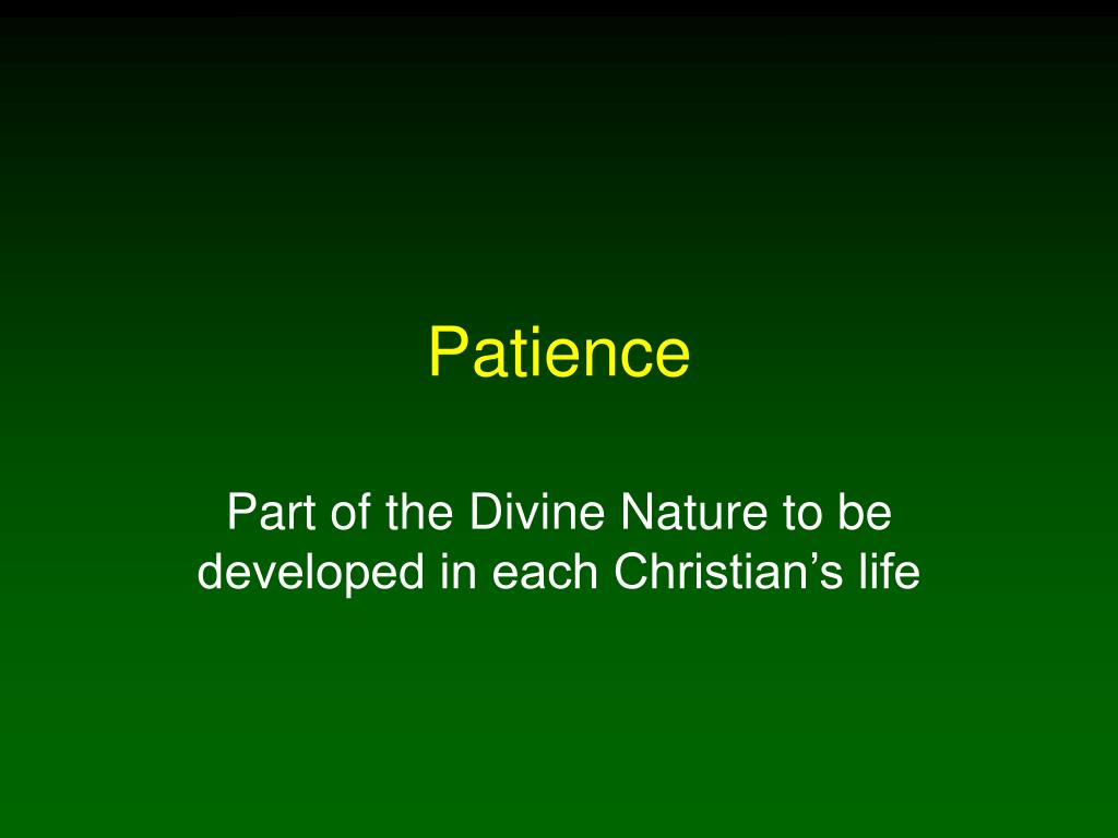 PPT - Patience PowerPoint Presentation, free download - ID:251450