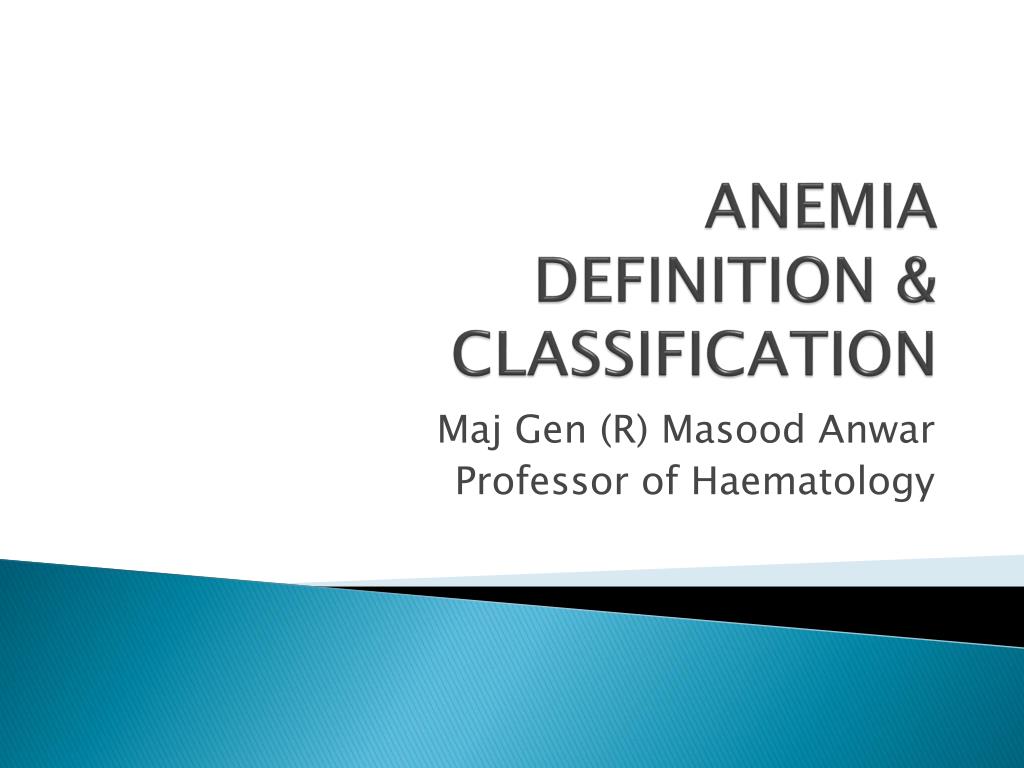 PPT - ANEMIA DEFINITION & CLASSIFICATION PowerPoint Presentation - ID ...