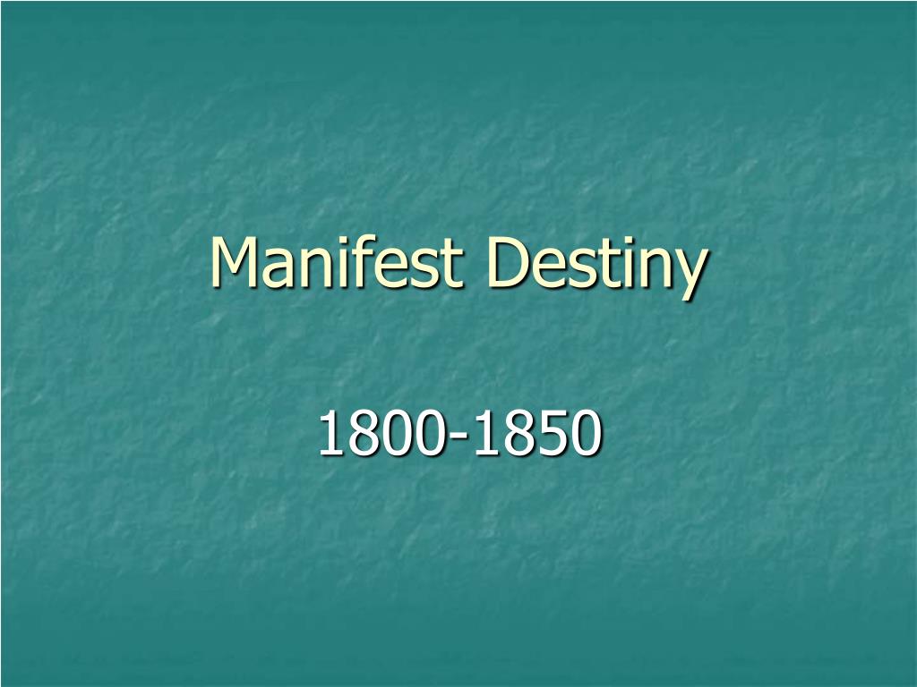 PPT - Manifest Destiny PowerPoint Presentation, free download - ID:251757
