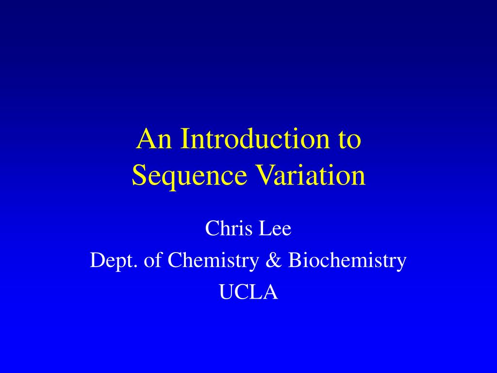 PPT - An Introduction to Sequence Variation PowerPoint Presentation ...