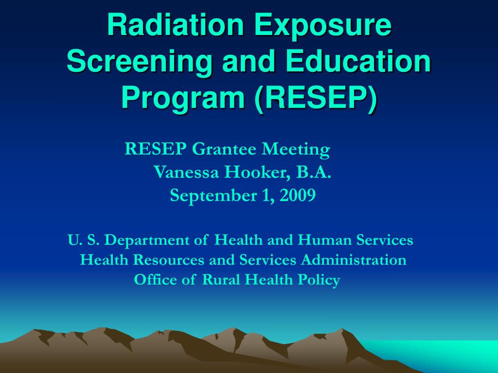 PPT - Radiation Exposure Screening and Education Program (RESEP ...
