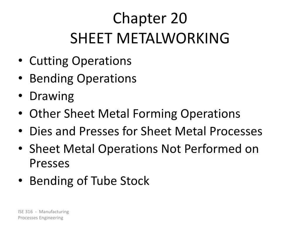PPT - Chapter 20 SHEET METALWORKING PowerPoint Presentation, free ...