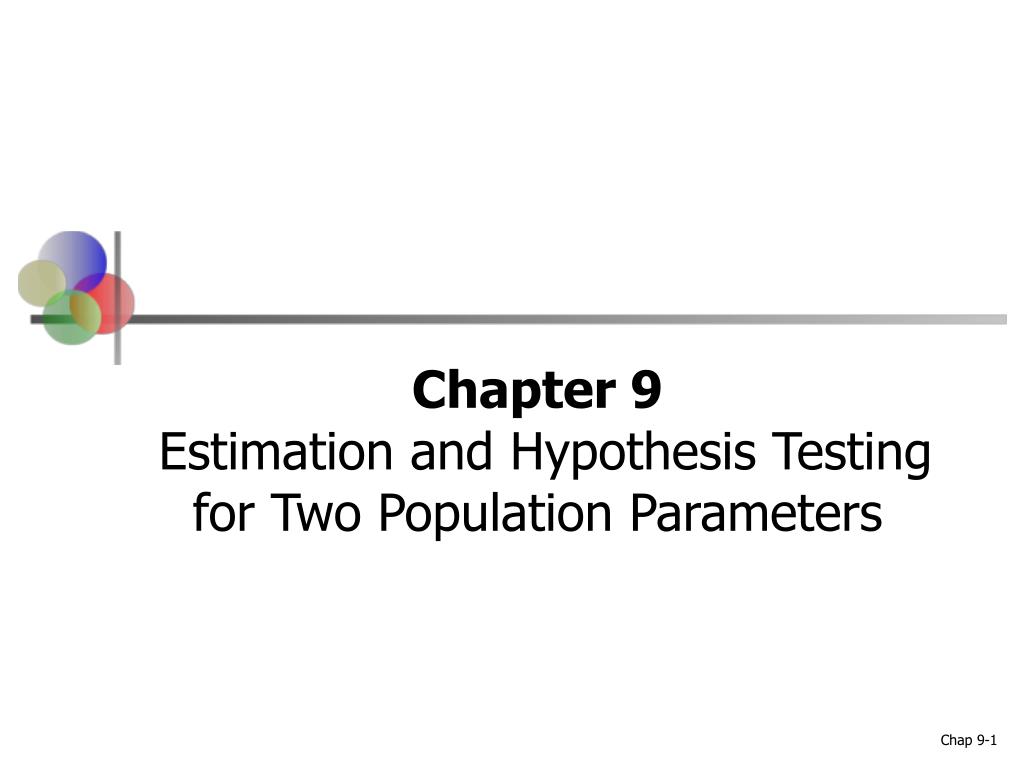 Ppt Chapter 9 Estimation And Hypothesis Testing For Two Population Parameters Powerpoint