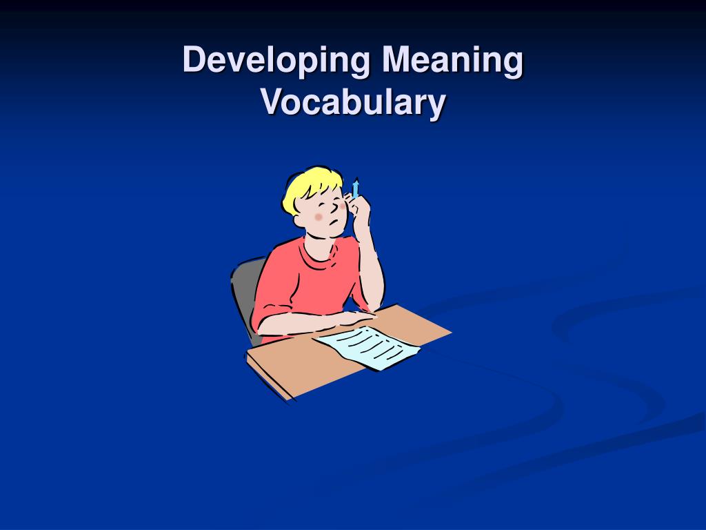 PPT - Developing Meaning Vocabulary PowerPoint Presentation, free ...