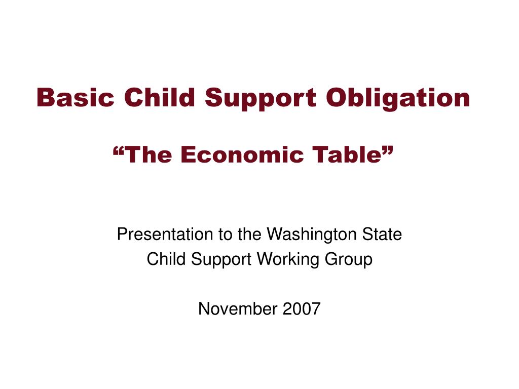 PPT - Basic Child Support Obligation “The Economic Table” PowerPoint ...