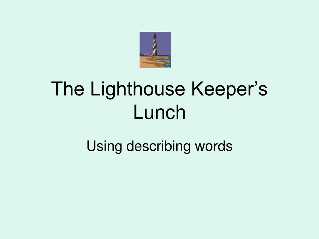PPT - The Lighthouse Keeper’s Lunch PowerPoint Presentation, free ...