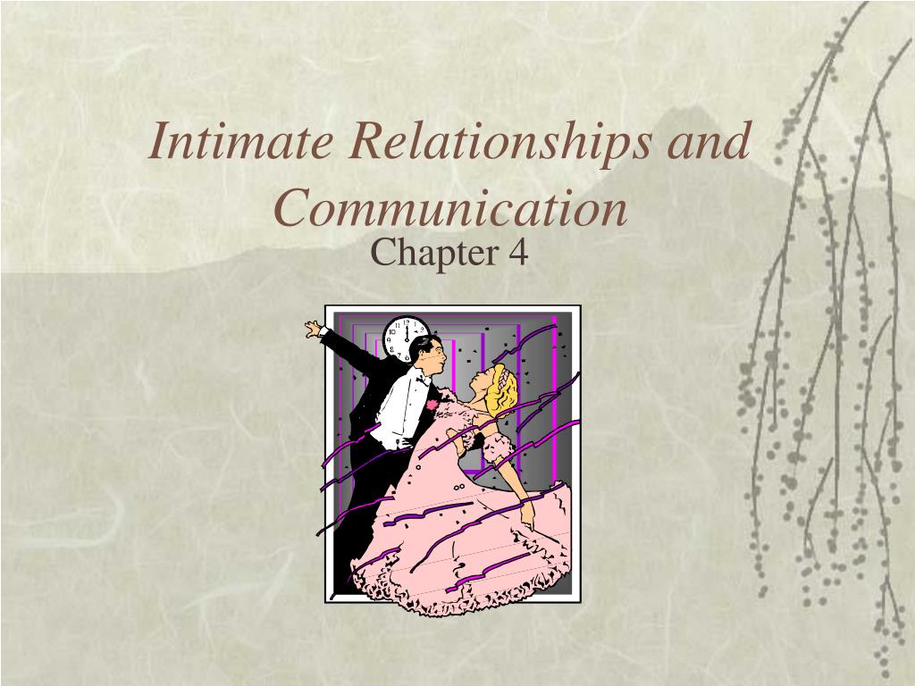 PPT - Intimate Relationships and Communication PowerPoint Presentation ...
