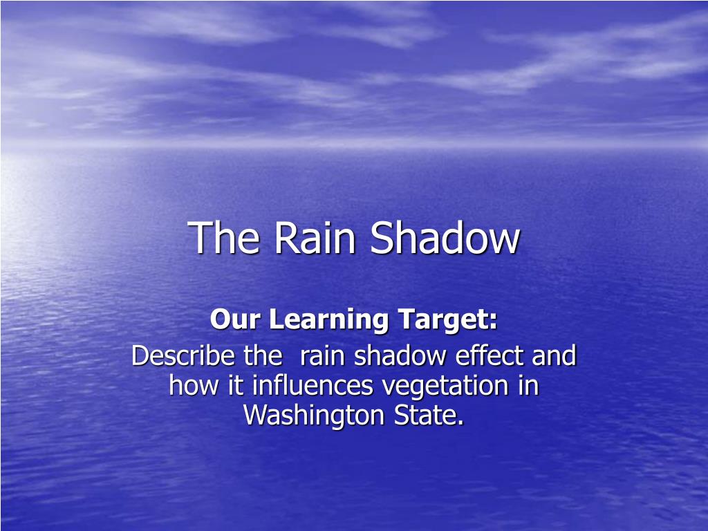 PPT - The Rain Shadow PowerPoint Presentation, free download - ID:254636