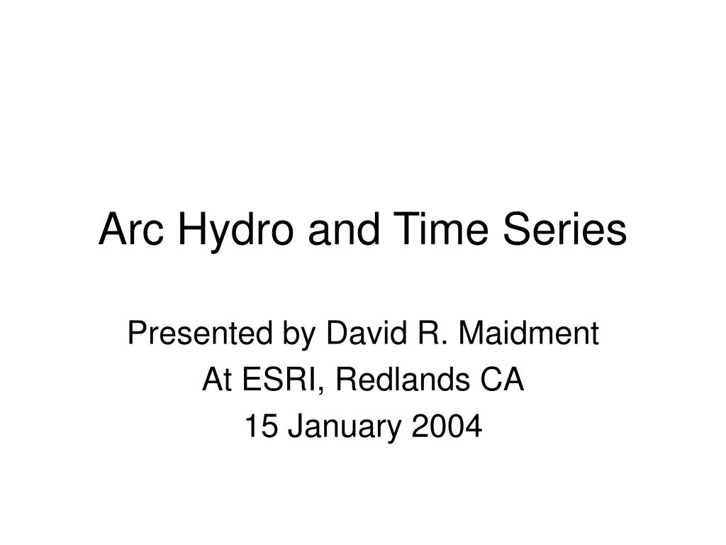 PPT - Arc Hydro and Time Series PowerPoint Presentation, free download ...