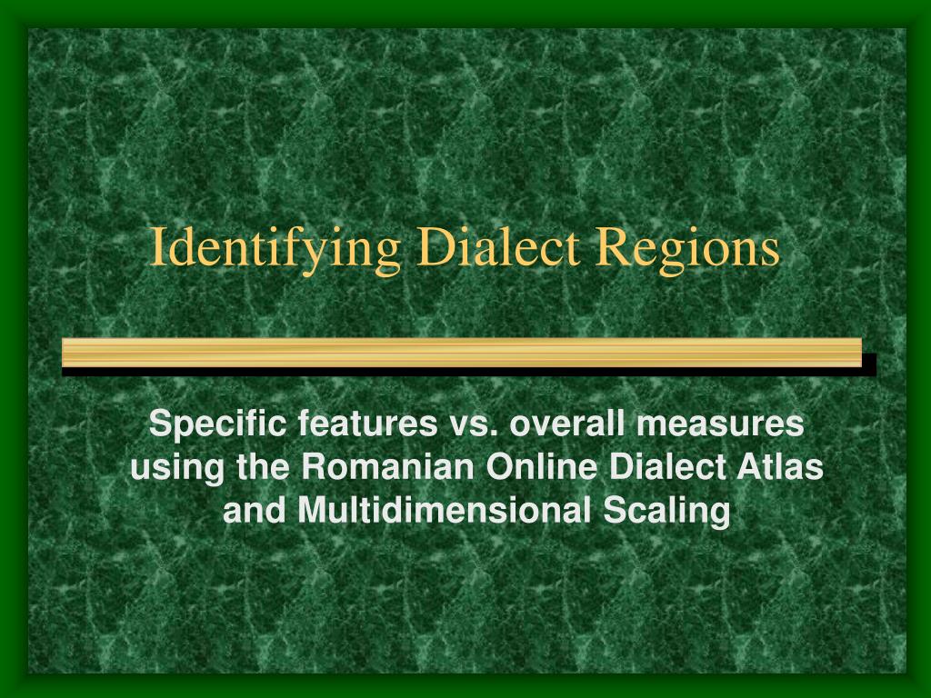 PPT - Identifying Dialect Regions PowerPoint Presentation, free ...