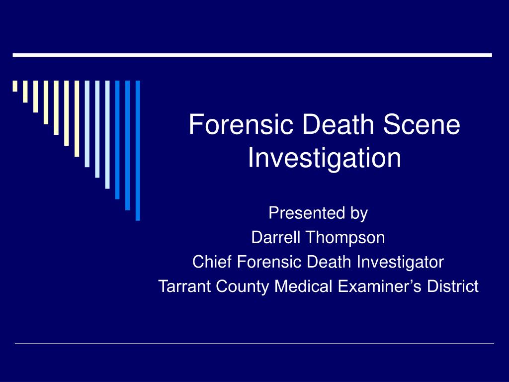 PPT - Forensic Death Scene Investigation PowerPoint Presentation, free ...