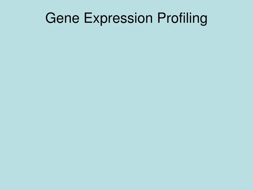 PPT - Gene Expression Profiling PowerPoint Presentation, free download ...