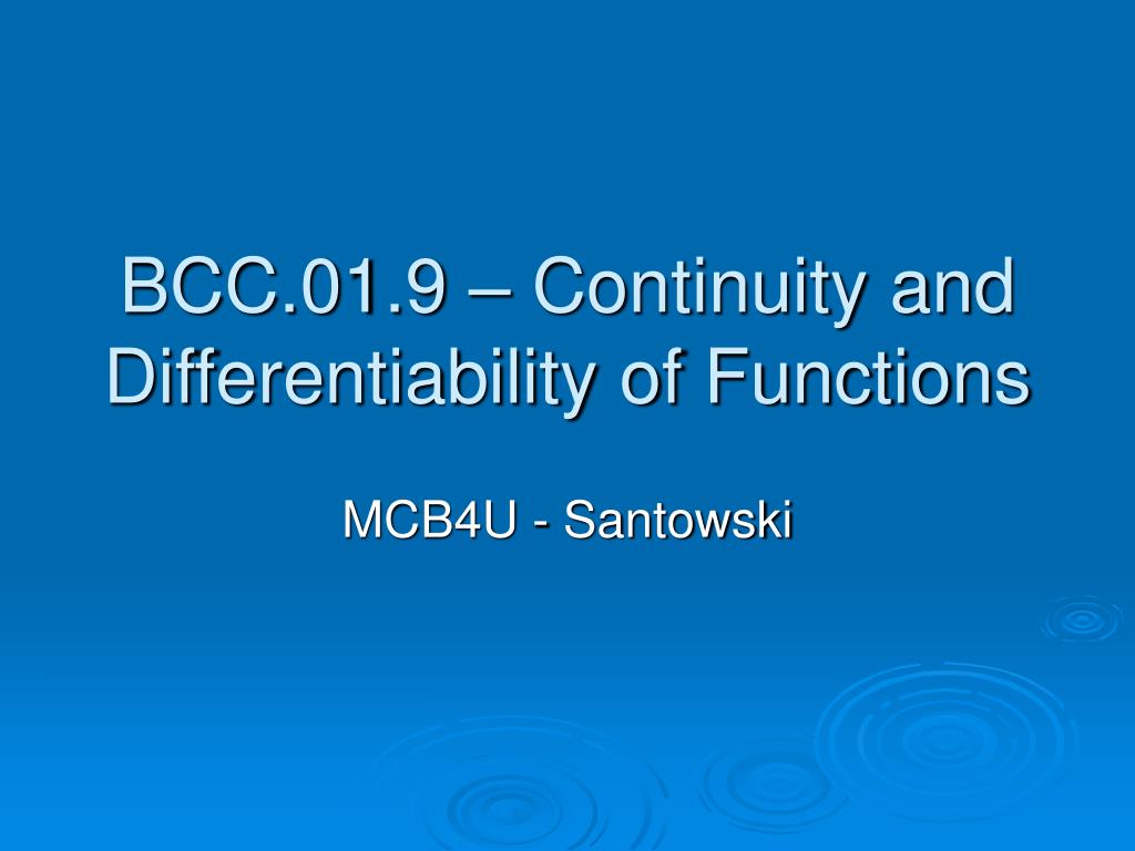 PPT - BCC.01.9 – Continuity and Differentiability of Functions PowerPoint Presentation - ID:257105