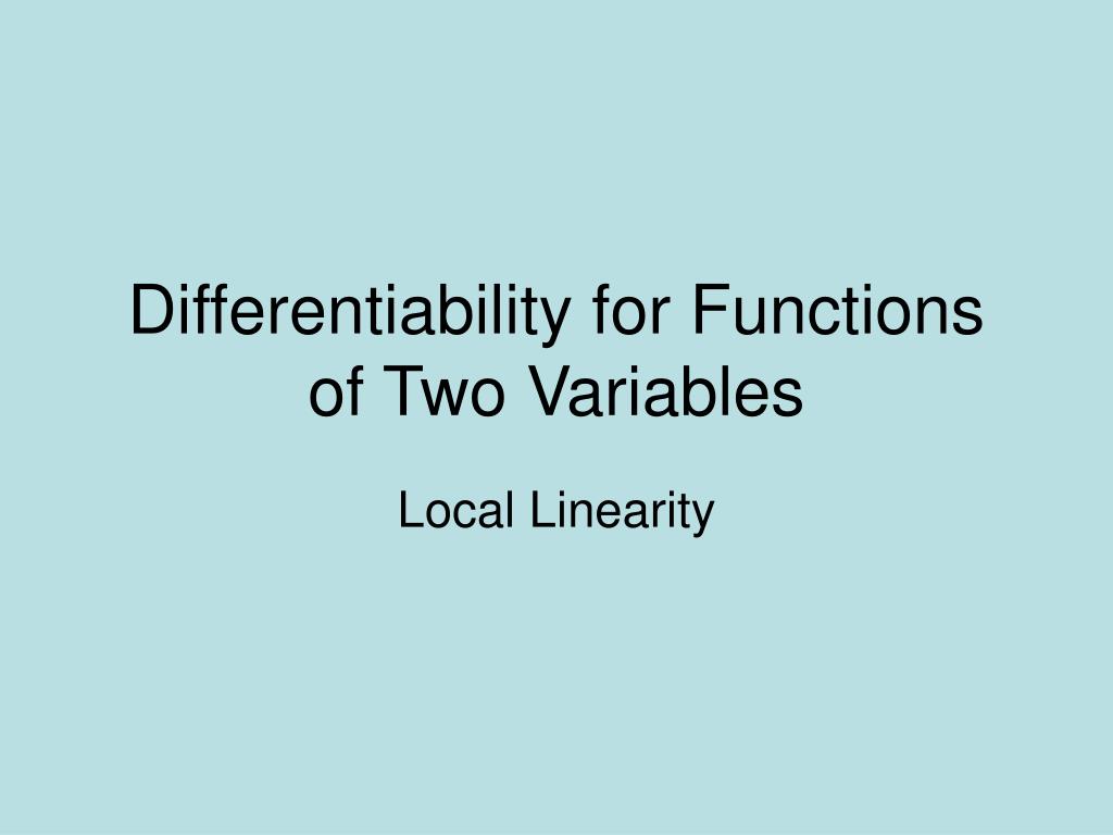 PPT - Differentiability for Functions of Two Variables PowerPoint Presentation - ID:257110