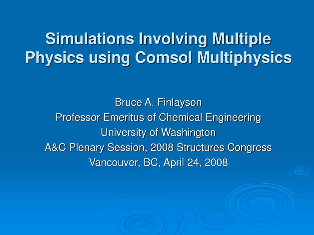 PPT - Simulations Involving Multiple Physics using Comsol Multiphysics PowerPoint Presentation ...