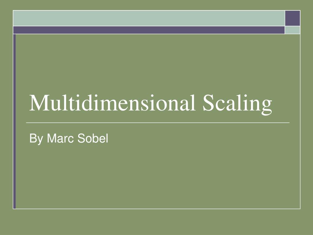 PPT - Multidimensional Scaling PowerPoint Presentation, free download ...