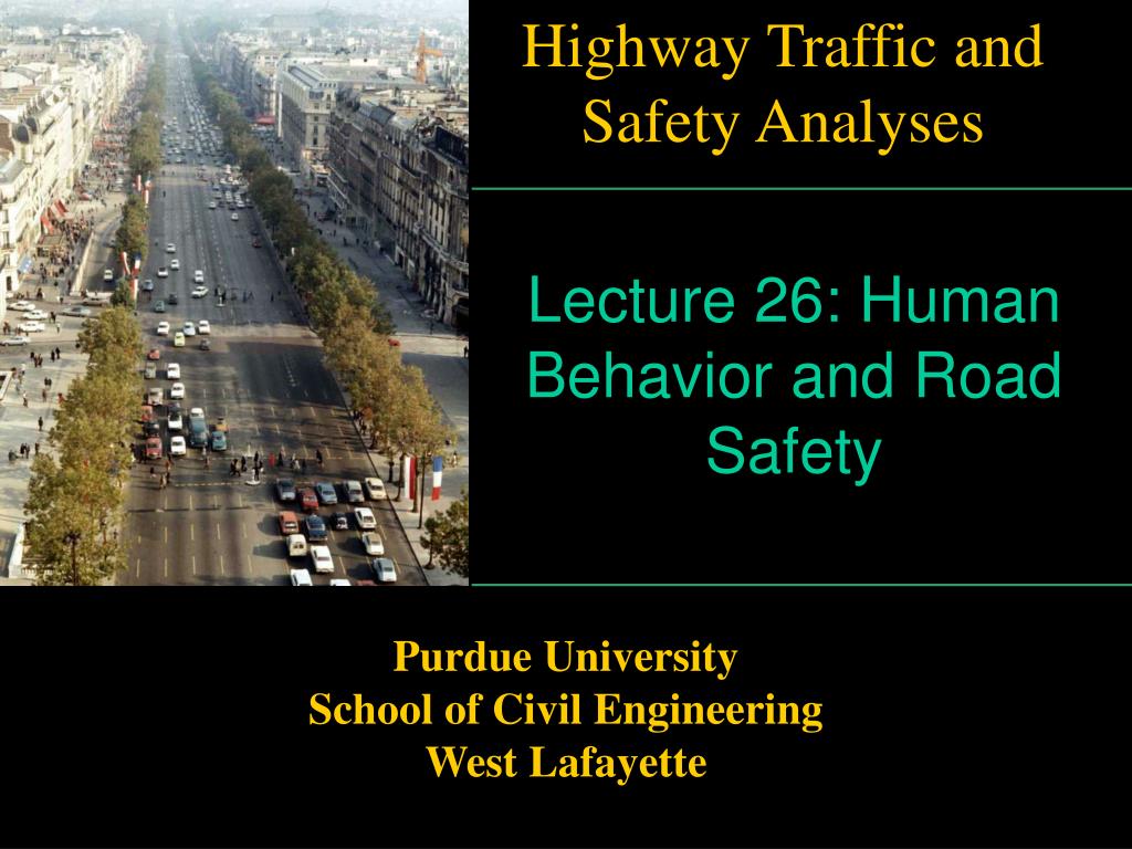 PPT - Lecture 26: Human Behavior and Road Safety PowerPoint ...