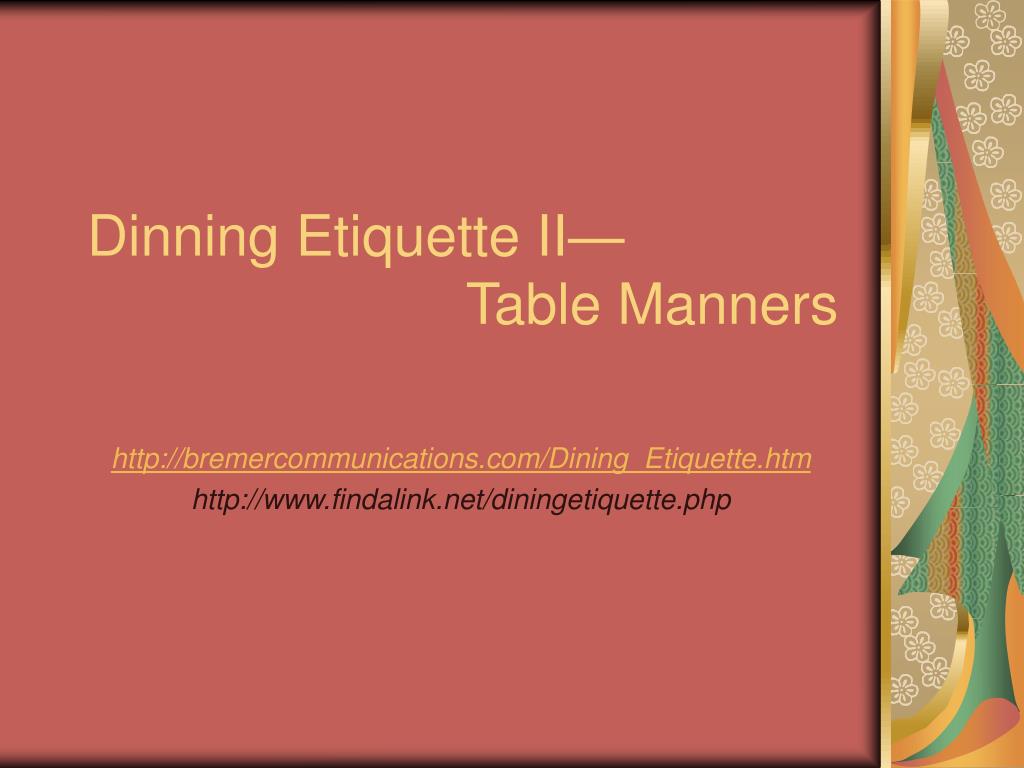 PPT - Dinning Etiquette II— Table Manners PowerPoint Presentation, free ...