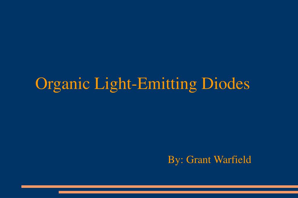 PPT - Organic Light-Emitting Diodes PowerPoint Presentation, free ...