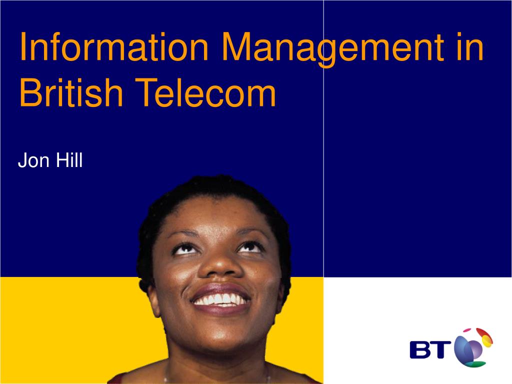 PPT - Information Management in British Telecom PowerPoint Presentation ...
