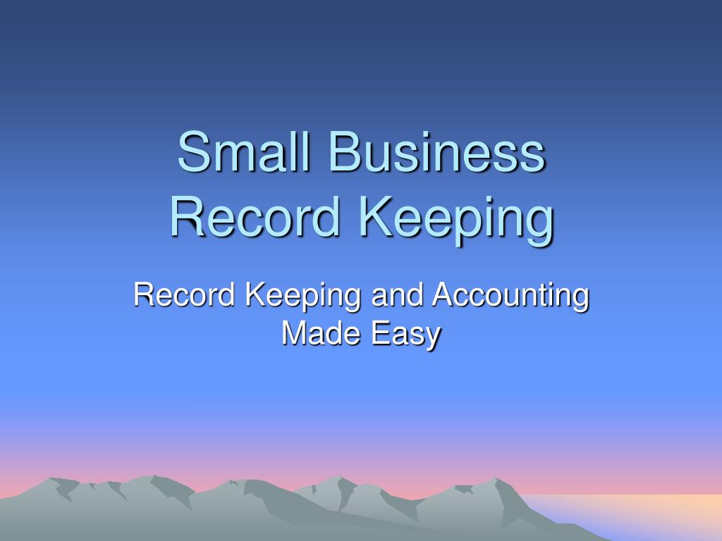PPT - Small Business Record Keeping PowerPoint Presentation, free ...