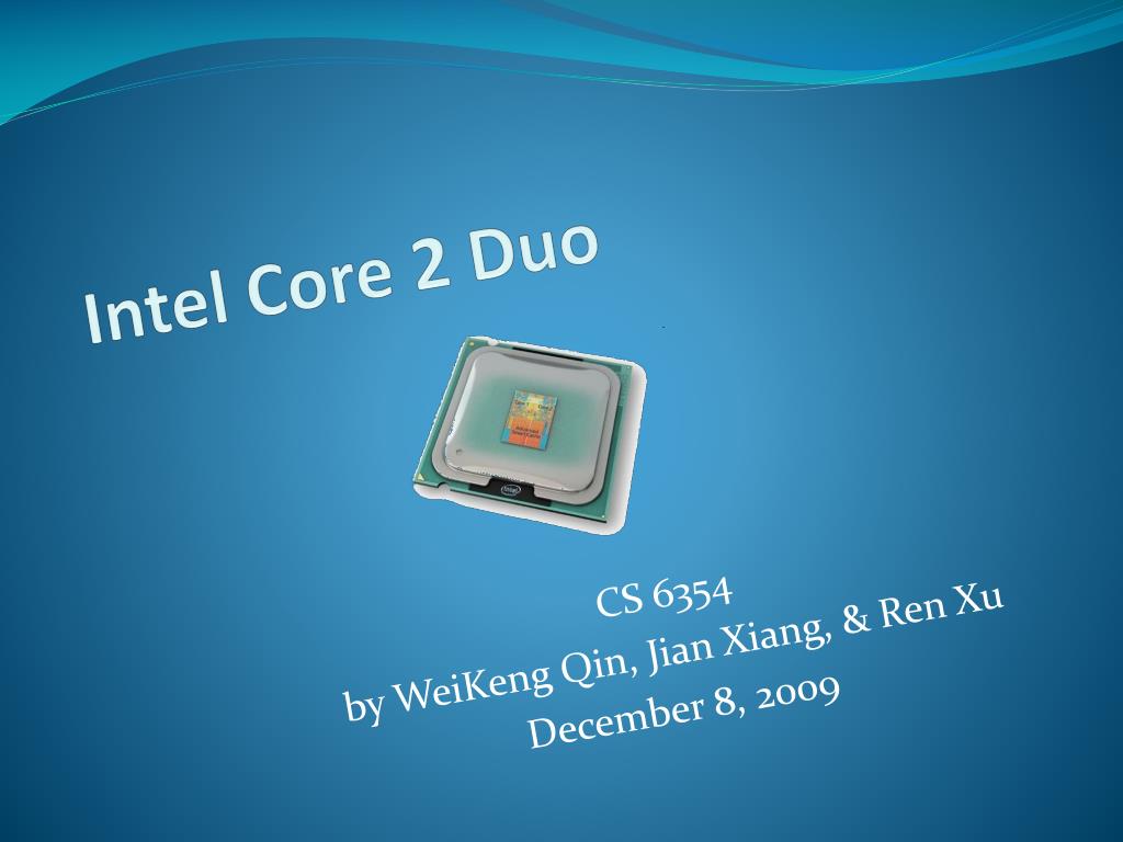 PPT - Intel Core 2 Duo PowerPoint Presentation, free download - ID:261494