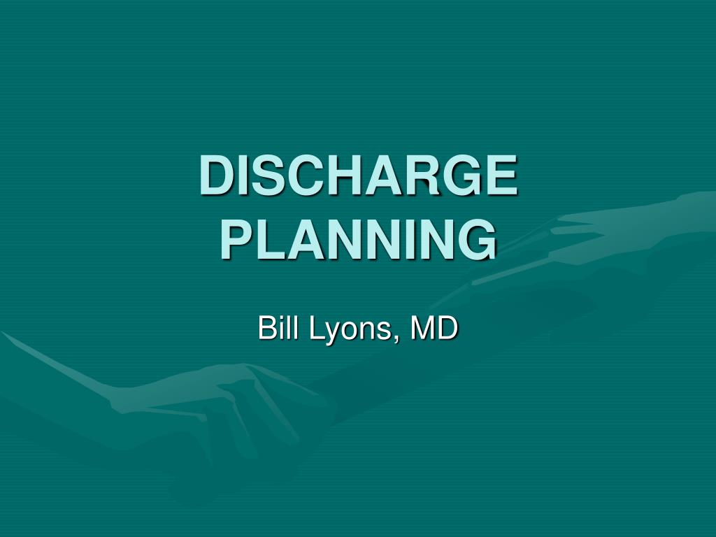 PPT - DISCHARGE PLANNING PowerPoint Presentation, free download - ID:262777