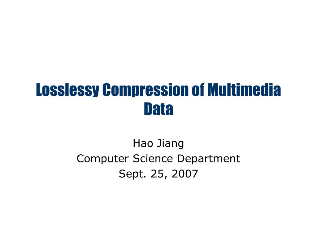 PPT - Losslessy Compression of Multimedia Data PowerPoint Presentation ...
