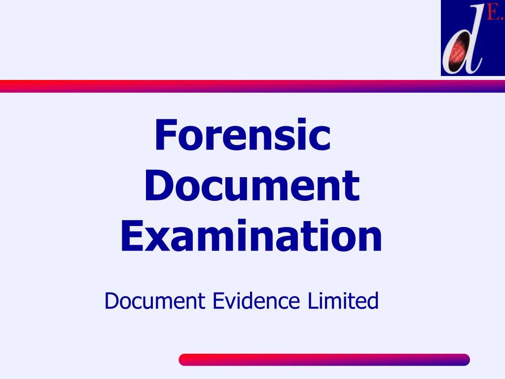 PPT - Forensic Document Examination Document Evidence Limited ...