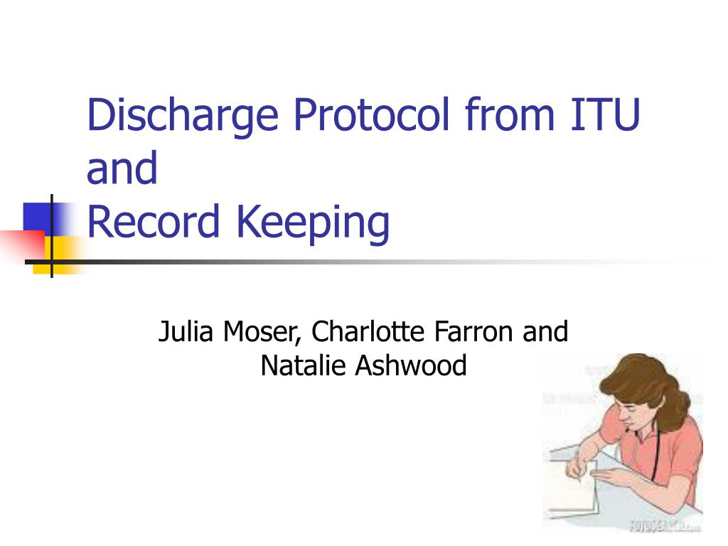 PPT - Discharge Protocol from ITU and Record Keeping PowerPoint ...