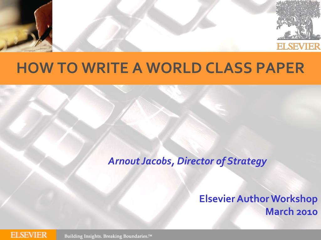 PPT - HOW TO WRITE A WORLD CLASS PAPER PowerPoint Presentation, free ...