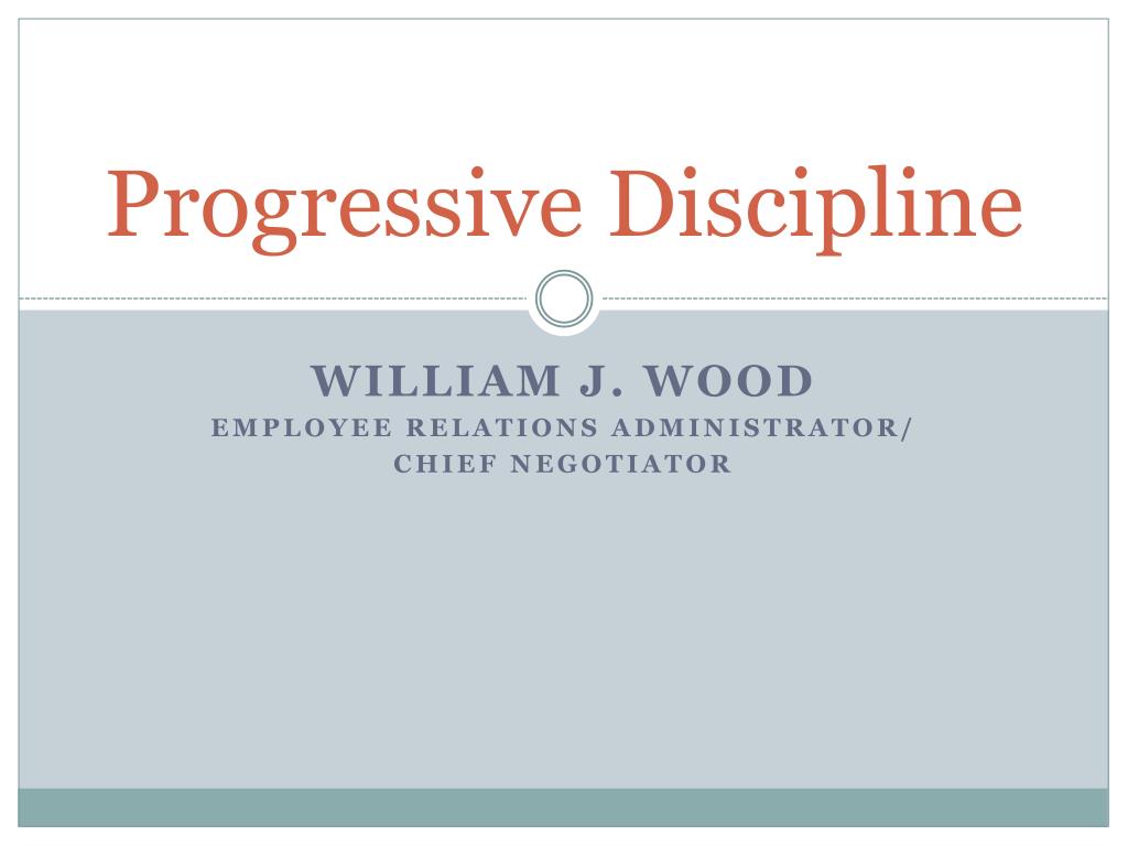 PPT - Progressive Discipline in Employee Relations: The Seven Steps of ...
