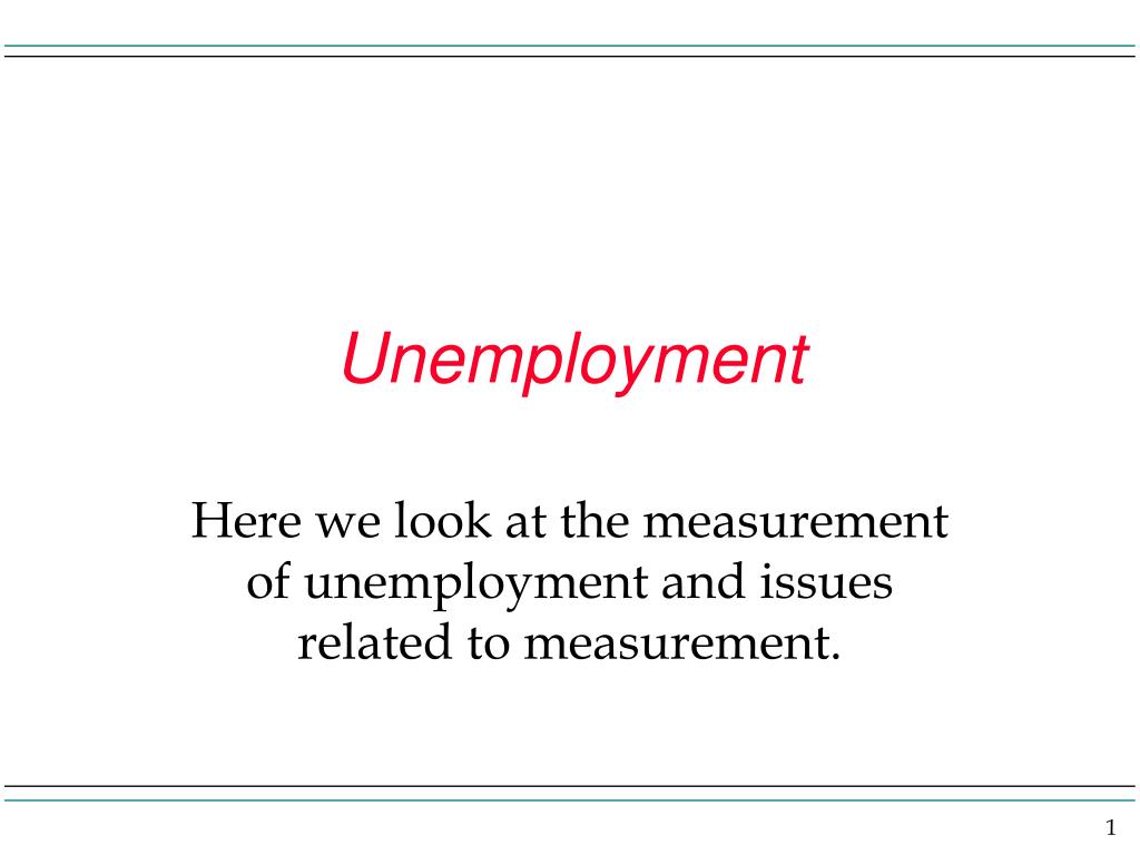 PPT - Unemployment PowerPoint Presentation, free download - ID:263935