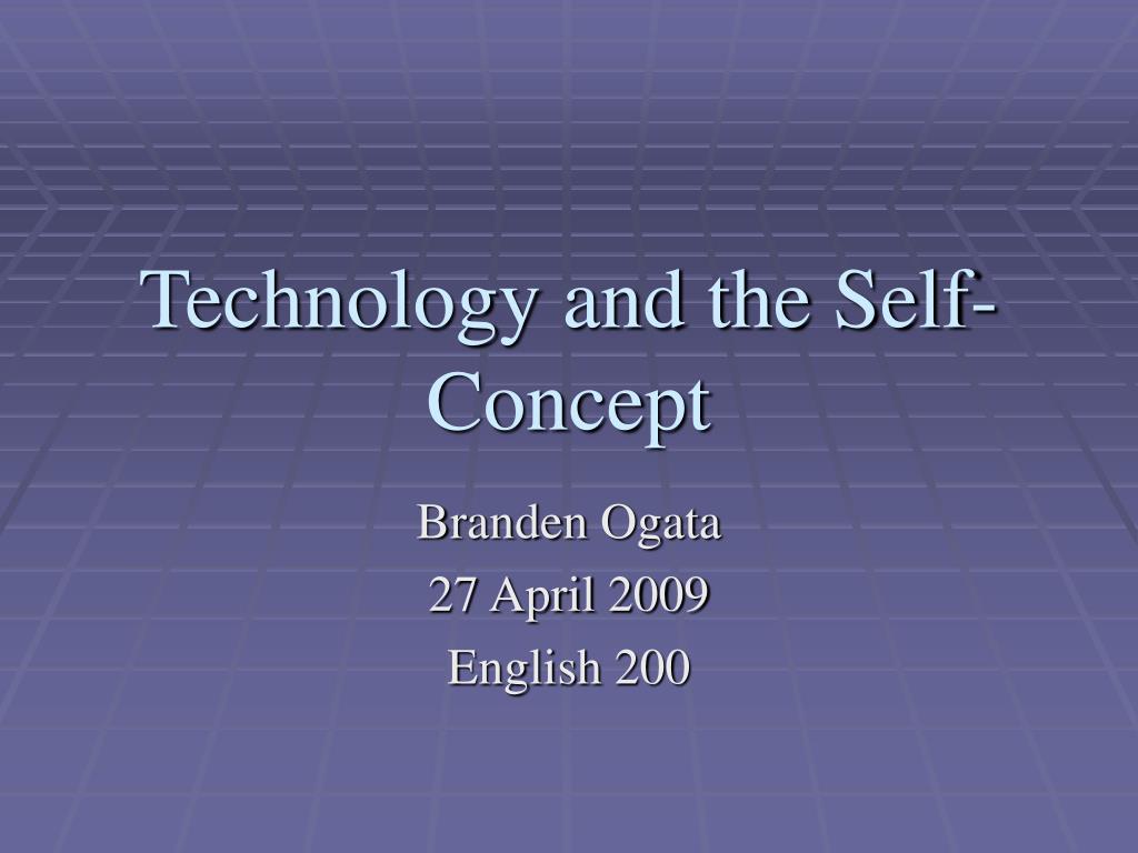 PPT - Technology and the Self-Concept PowerPoint Presentation, free ...