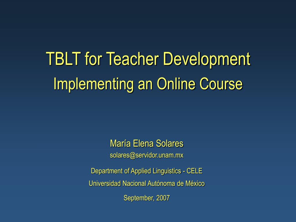 PPT - TBLT for Teacher Development Implementing an Online Course ...