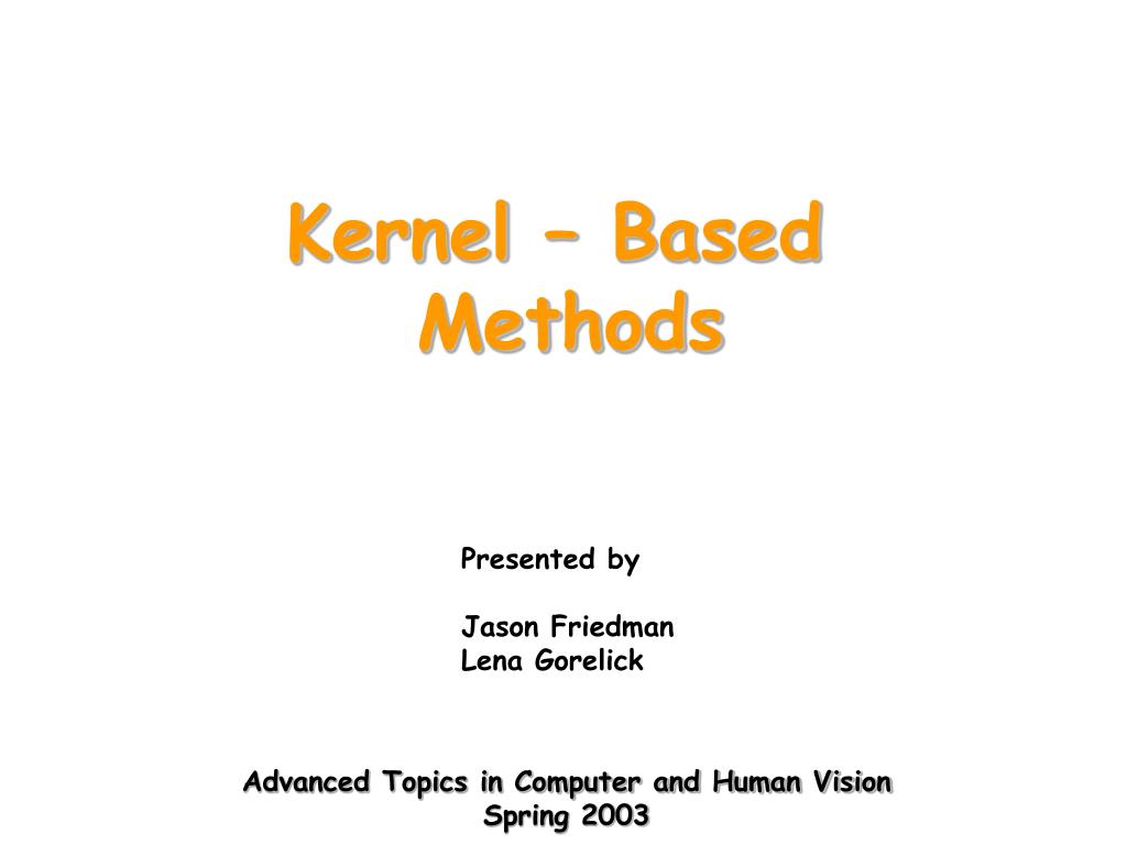 PPT - Kernel – Based Methods PowerPoint Presentation, free download ...