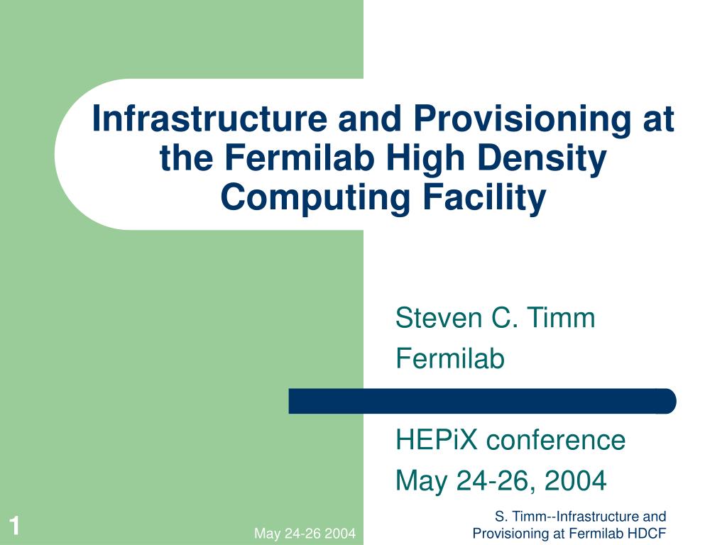 PPT - Infrastructure and Provisioning at the Fermilab High Density ...