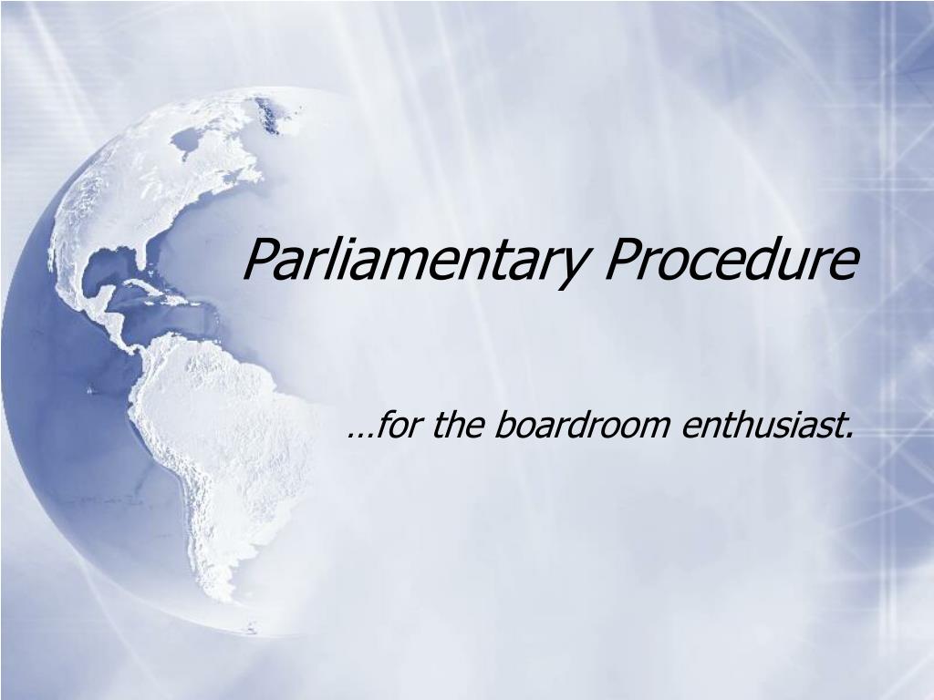 PPT - Parliamentary Procedure PowerPoint Presentation, free download ...