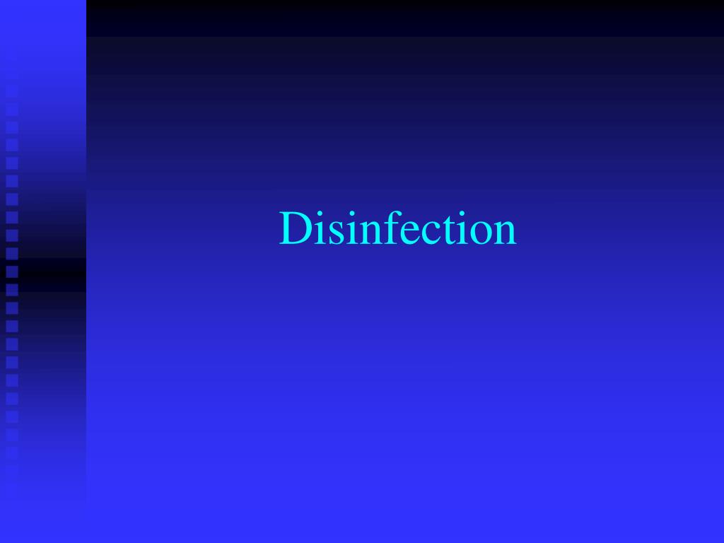 PPT - Disinfection PowerPoint Presentation, free download - ID:265518