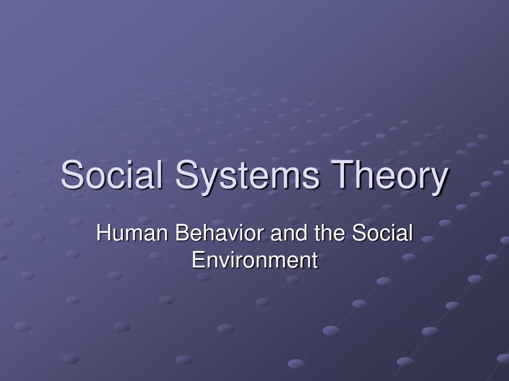 PPT - Social Systems Theory PowerPoint Presentation, free download - ID ...