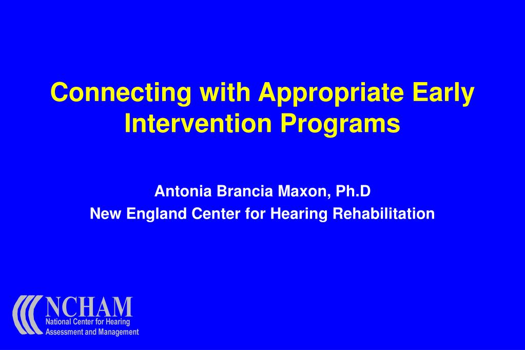 PPT - Connecting with Appropriate Early Intervention Programs ...