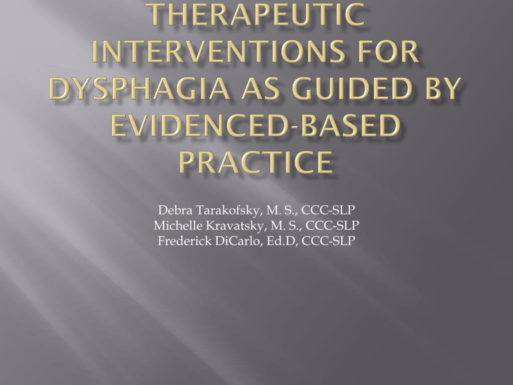 PPT - Therapeutic Interventions for Dysphagia as Guided by Evidenced ...