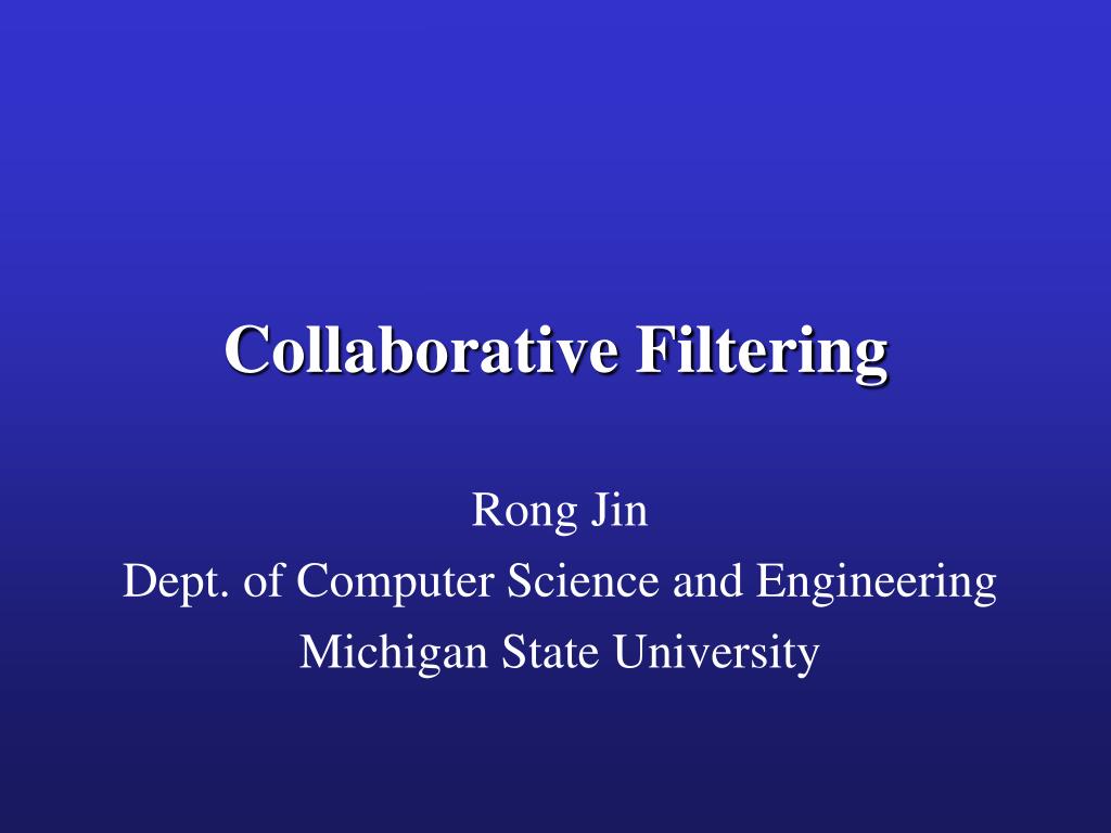 PPT - Collaborative Filtering PowerPoint Presentation, free download ...