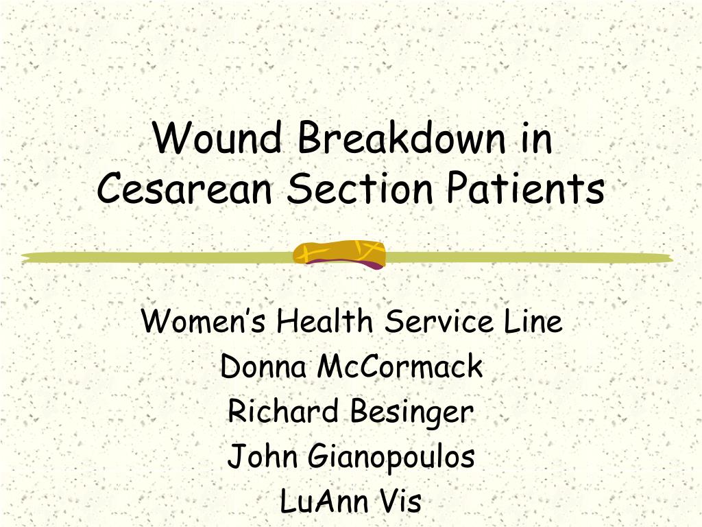 PPT - Wound Breakdown in Cesarean Section Patients PowerPoint ...