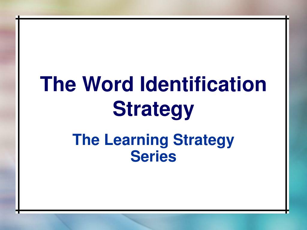 PPT - The Word Identification Strategy PowerPoint Presentation, free ...