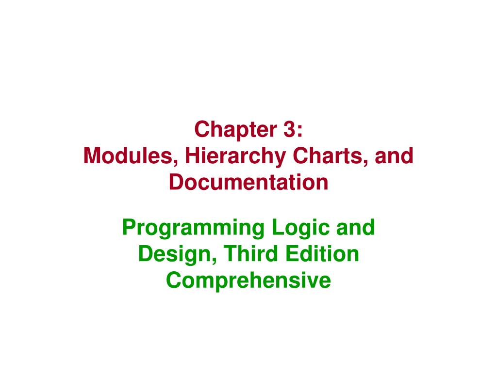 PPT - Chapter 3: Modules, Hierarchy Charts, and Documentation PowerPoint Presentation - ID:269412