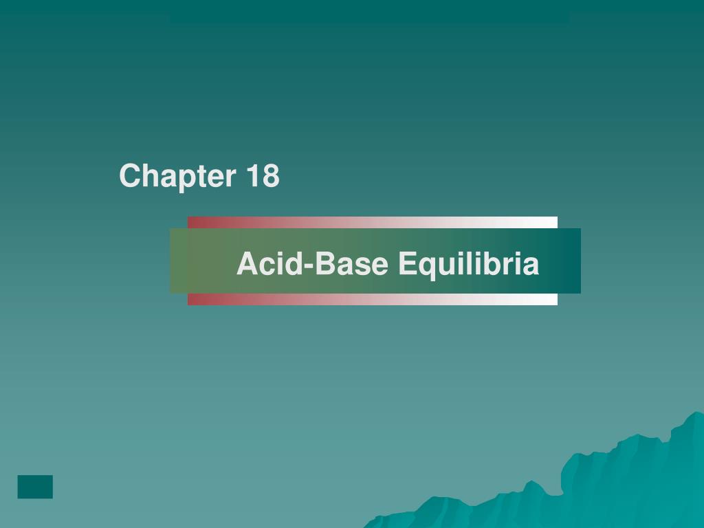 PPT - Acid-Base Equilibria: Key Concepts & Calculations in Chemistry ...
