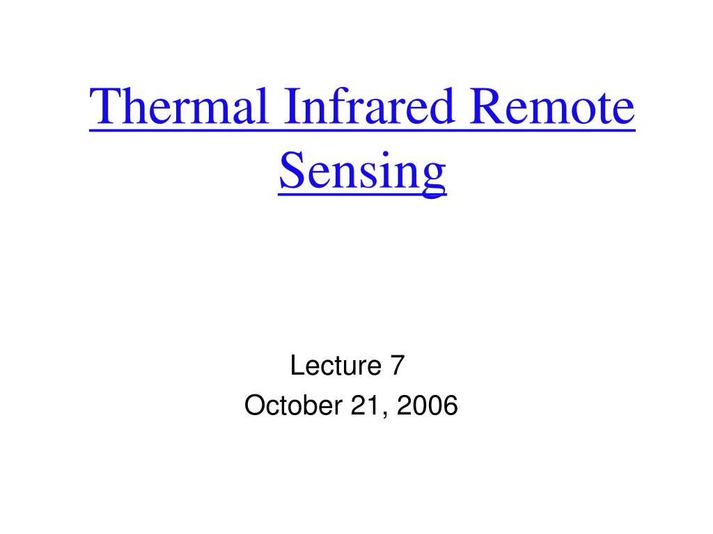 PPT - Thermal Infrared Remote Sensing PowerPoint Presentation, free ...