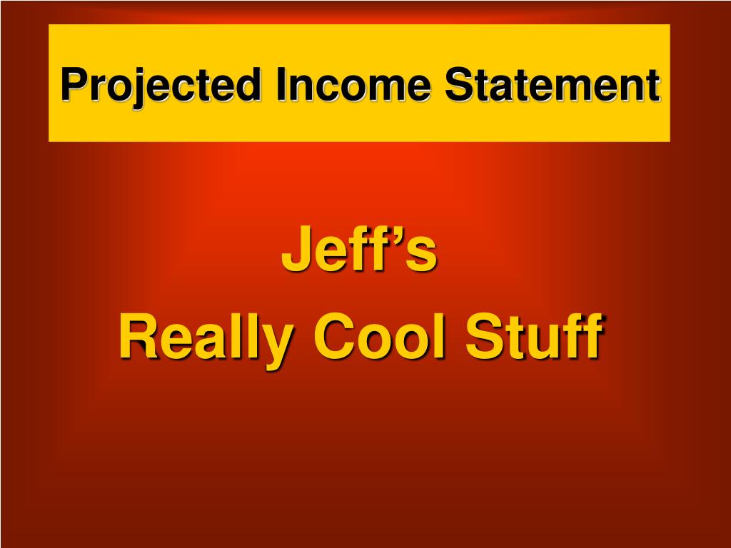 PPT - Projected Income Statement PowerPoint Presentation, free download ...