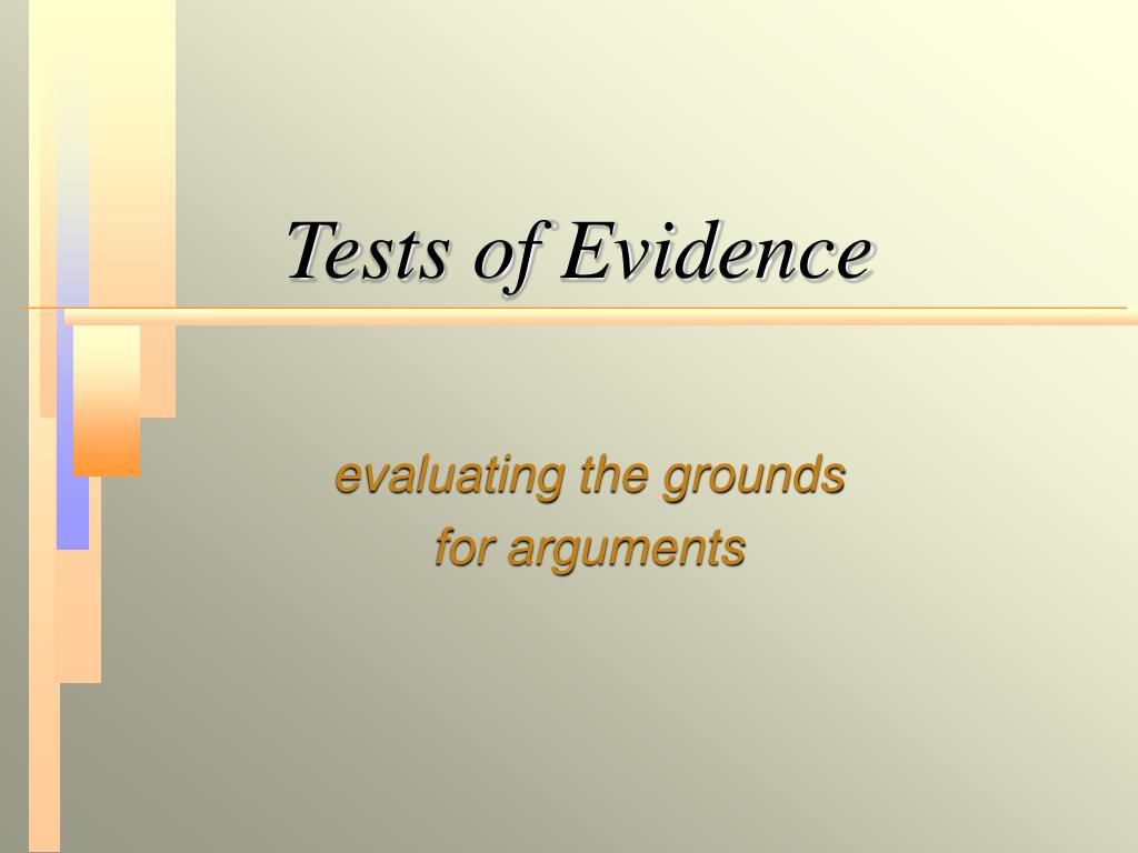 PPT - Tests of Evidence PowerPoint Presentation, free download - ID:27255